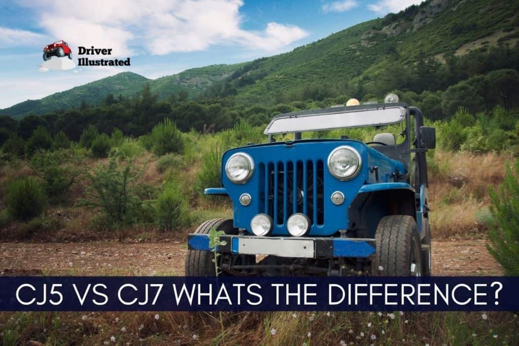 Comparison Between CJ5 and CJ7 | What’s the difference? – Driver ...